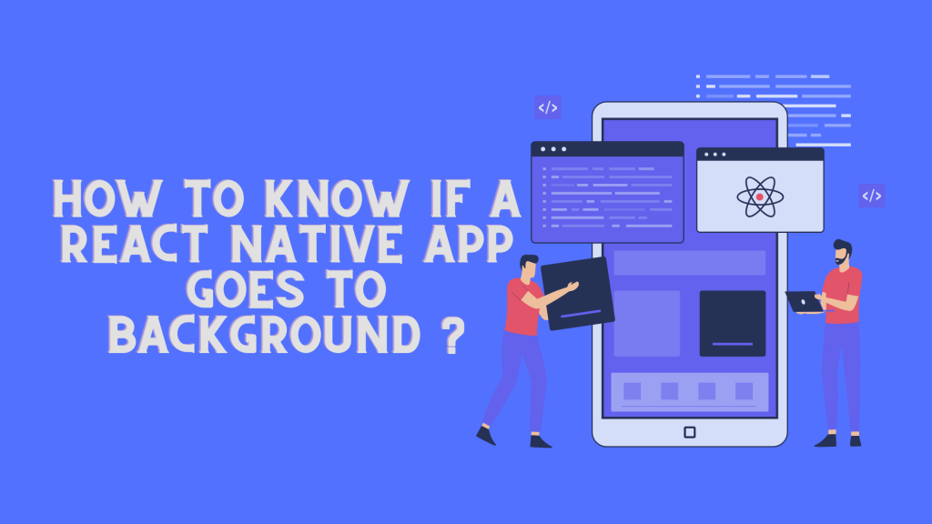 Detecting React Native App Background Transition Essential Guide