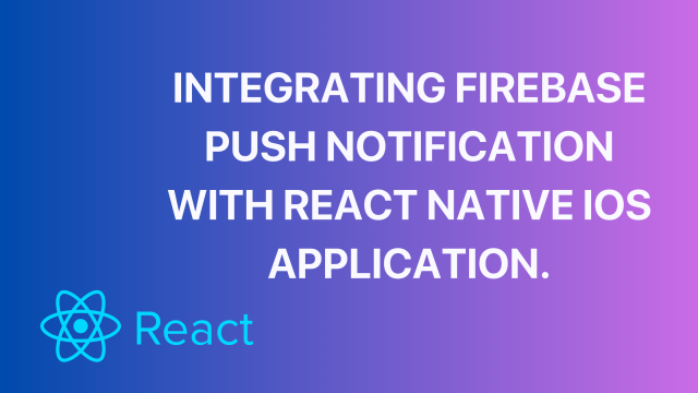 Firebase Push Notification Integration In React Native Ios