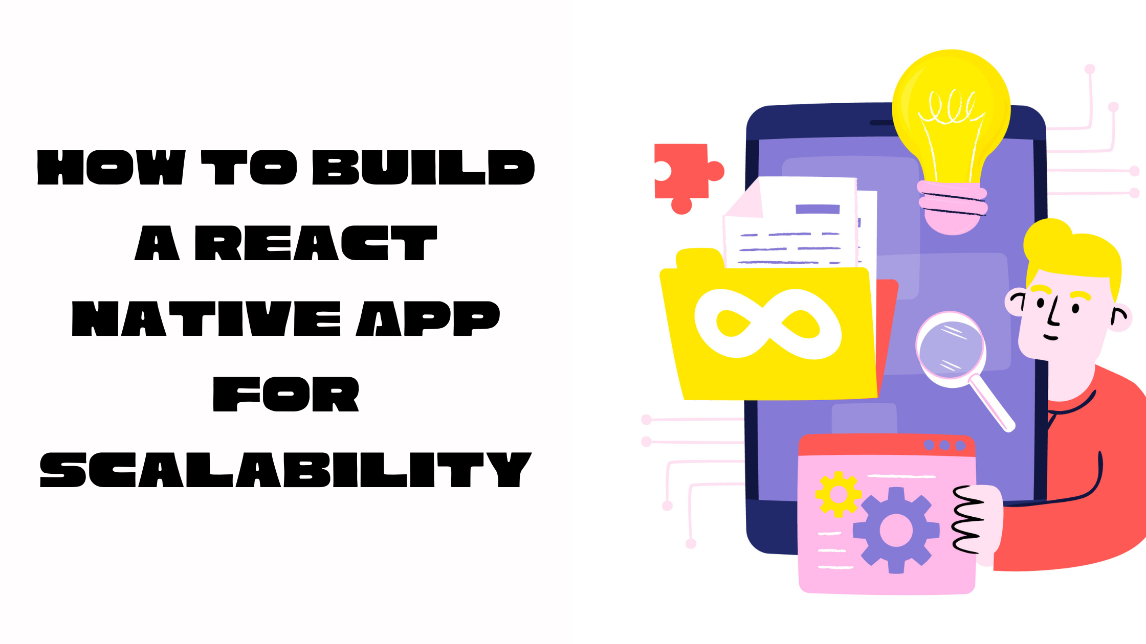 Scalable React Native App Development: Best Practices Guide